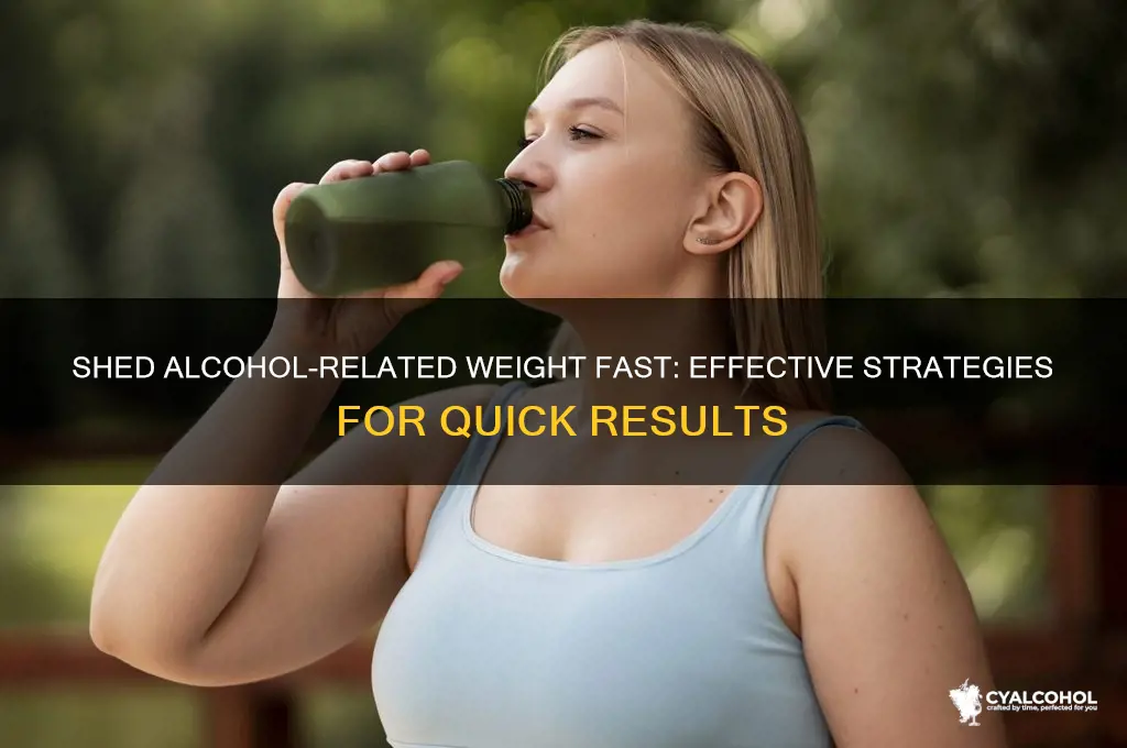 Shed Alcohol-Related Weight Fast: Effective Strategies For Quick ...