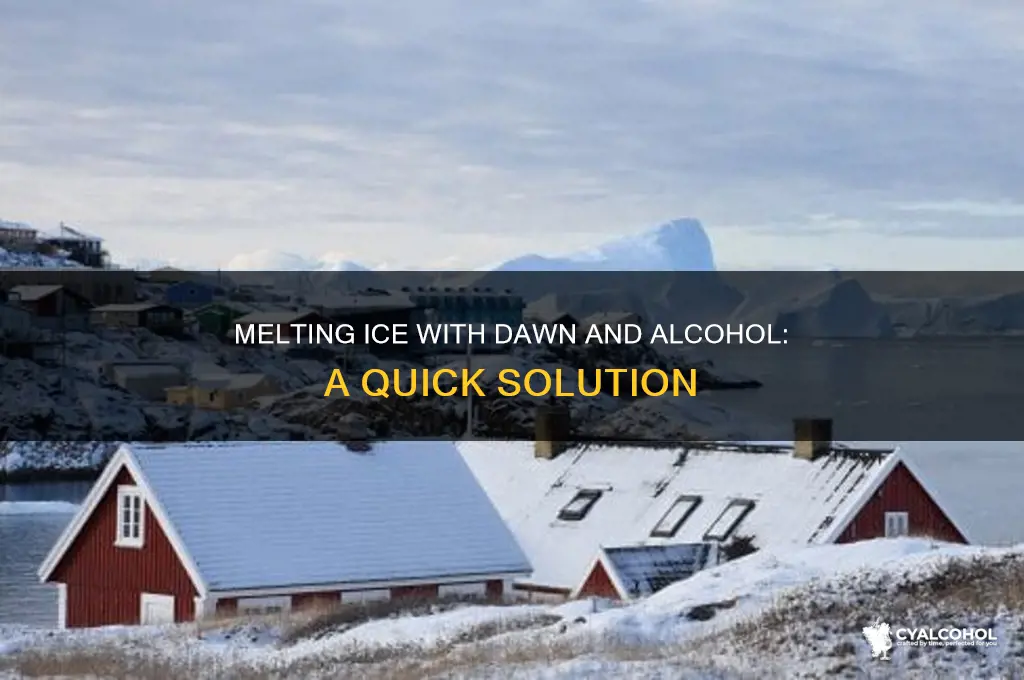 Melting Ice With Dawn And Alcohol: A Quick Solution | CyAlcohol
