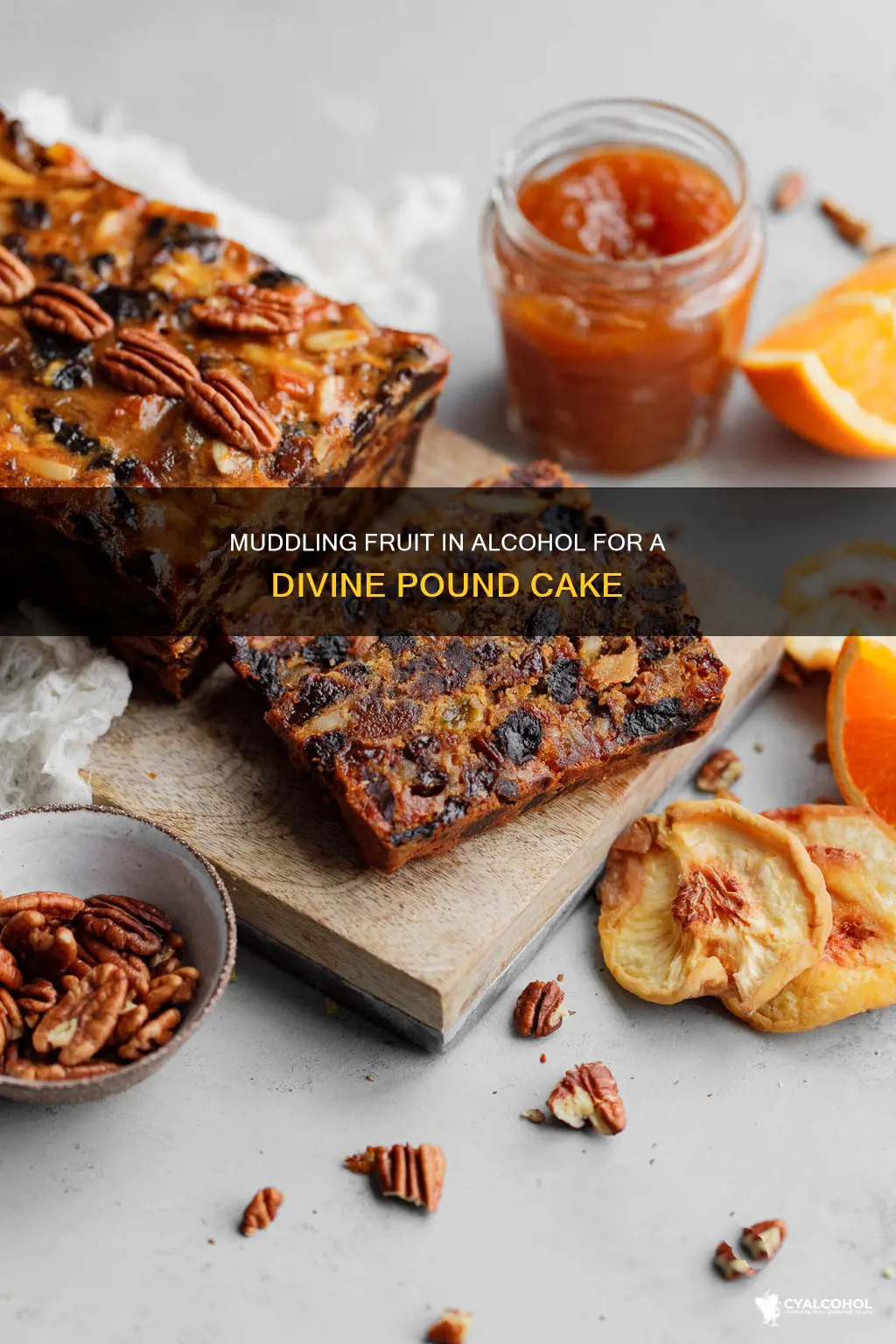 Muddling Fruit In Alcohol For A Divine Pound Cake | CyAlcohol
