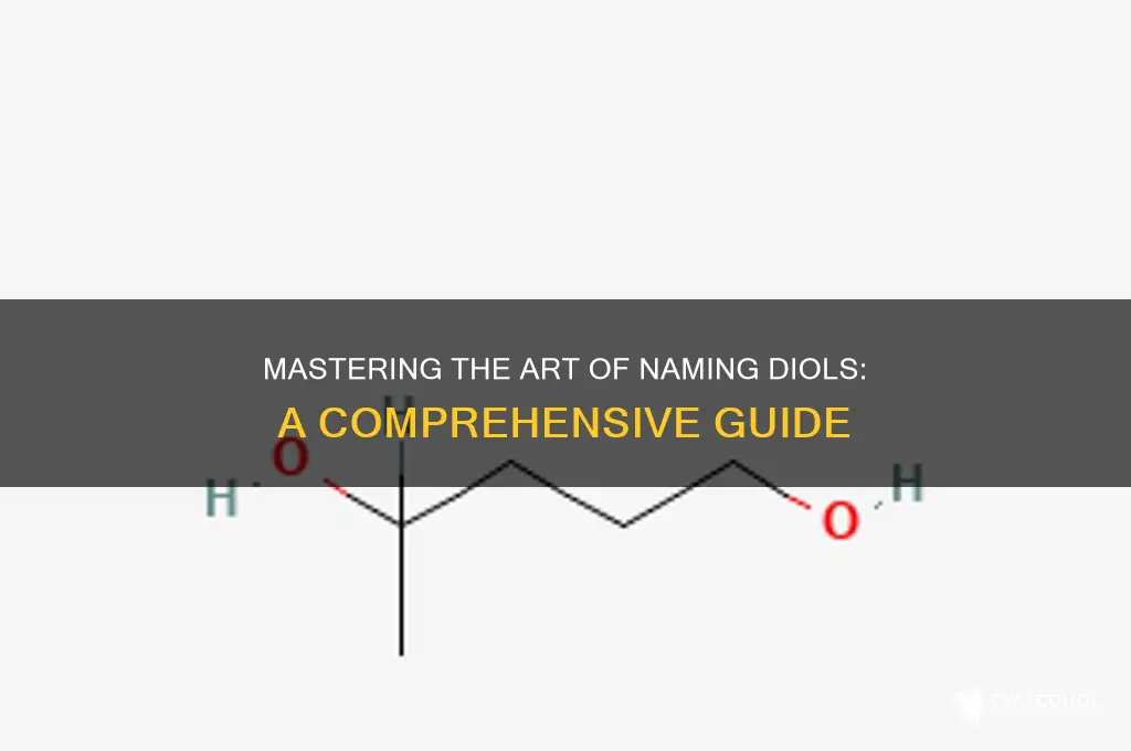 Mastering The Art Of Naming Diols: A Comprehensive Guide | CyAlcohol