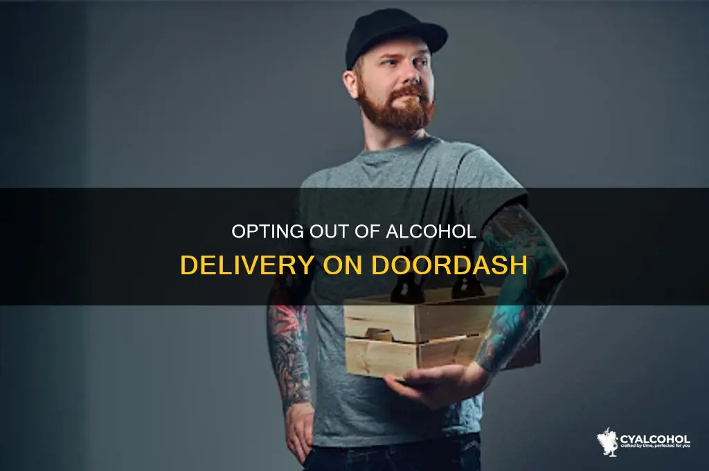 Opting Out Of Alcohol Delivery On Doordash | CyAlcohol