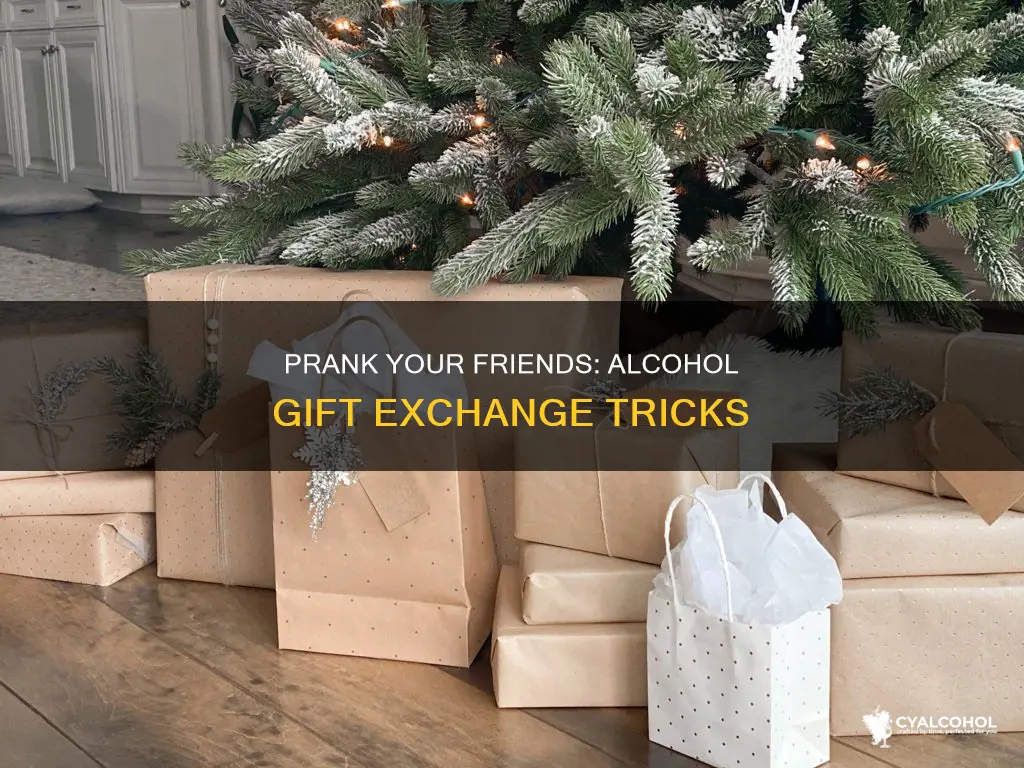 Prank Your Friends: Alcohol Gift Exchange Tricks | CyAlcohol