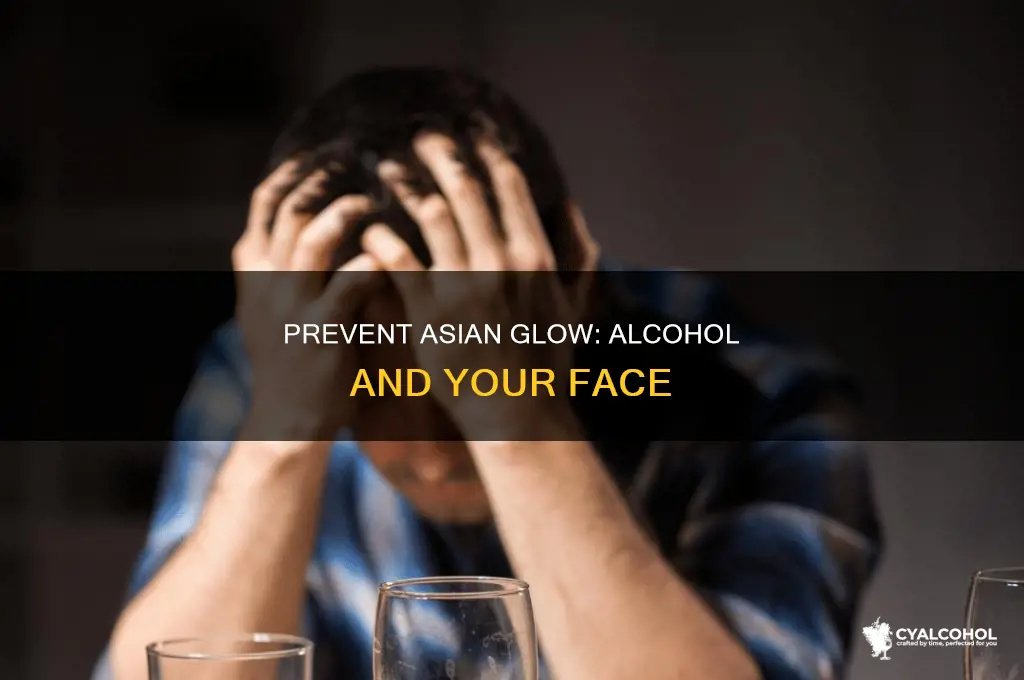 Prevent Asian Glow: Alcohol And Your Face | CyAlcohol