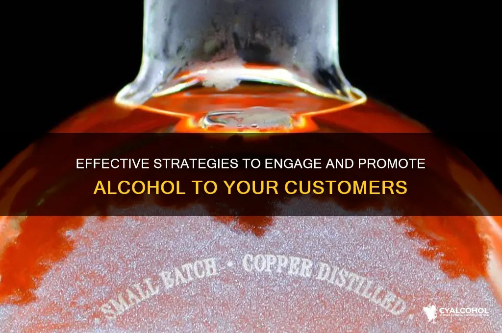Effective Strategies To Engage And Promote Alcohol To Your Customers ...