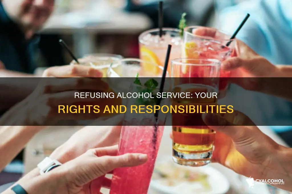 Refusing Alcohol Service: Your Rights And Responsibilities | CyAlcohol