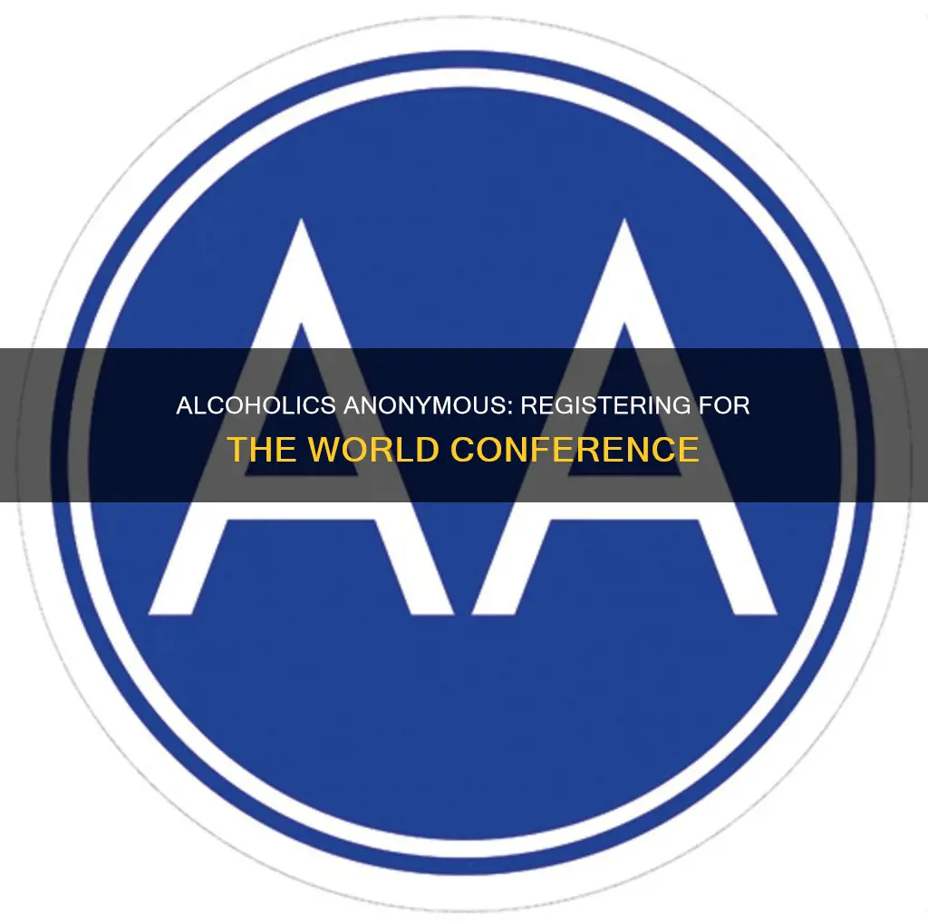 Alcoholics Anonymous: Registering For The World Conference | CyAlcohol