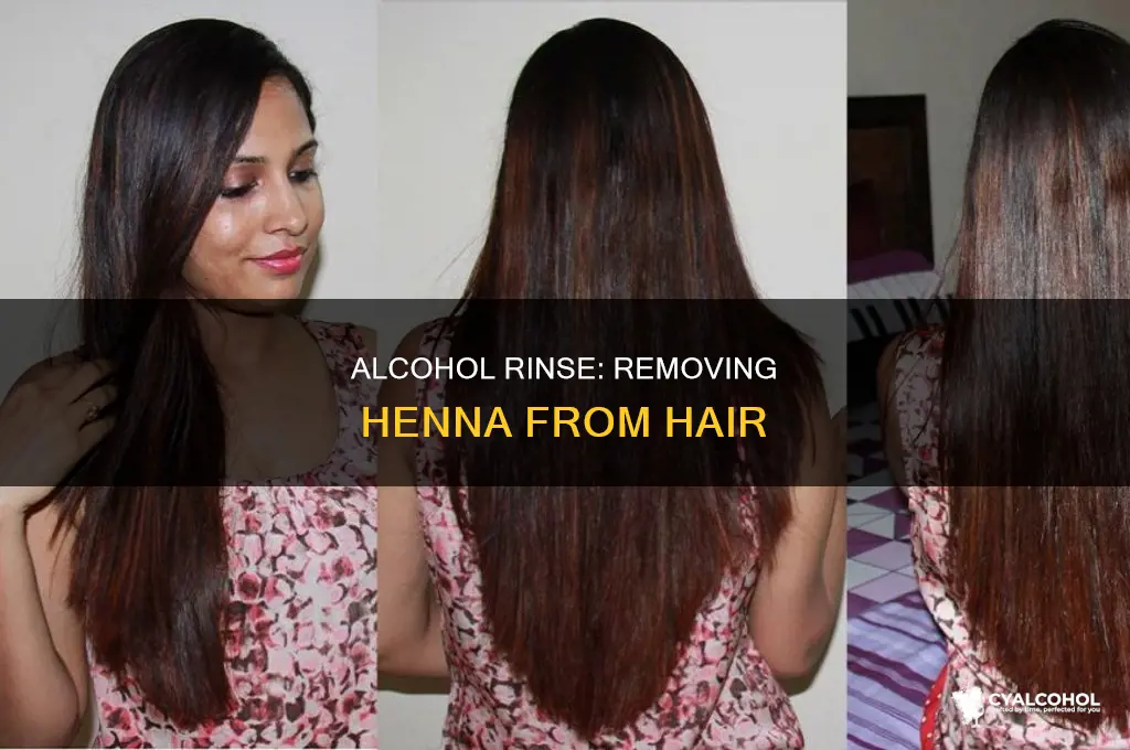 Alcohol Rinse: Removing Henna From Hair | CyAlcohol