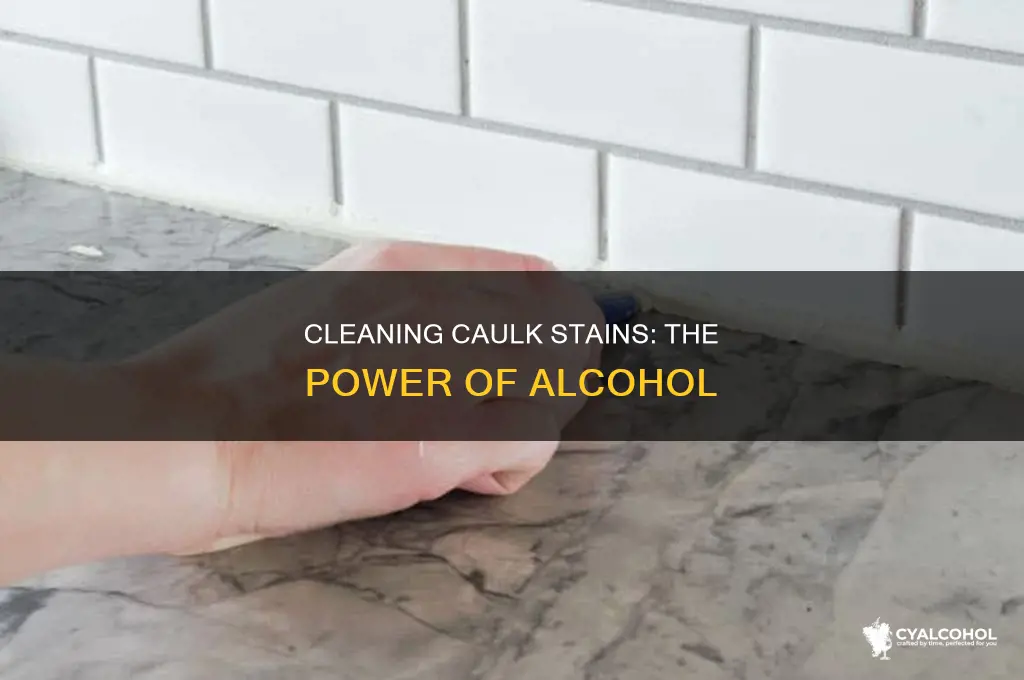 Cleaning Caulk Stains: The Power Of Alcohol | CyAlcohol