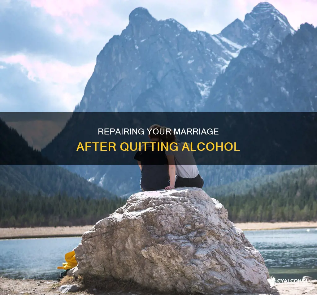 Repairing Your Marriage After Quitting Alcohol | CyAlcohol