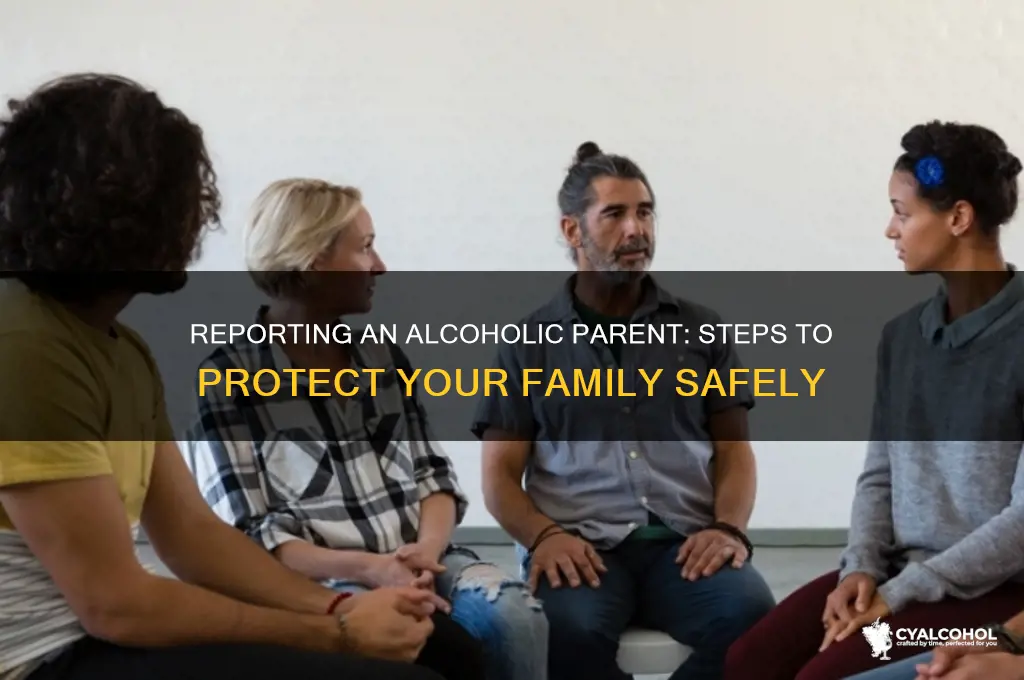 Reporting An Alcoholic Parent: Steps To Protect Your Family Safely ...