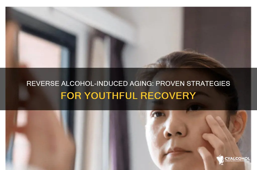 Reverse Alcohol-Induced Aging: Proven Strategies For Youthful Recovery ...