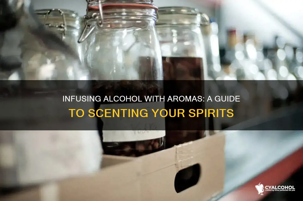 Infusing Alcohol With Aromas: A Guide To Scenting Your Spirits | CyAlcohol