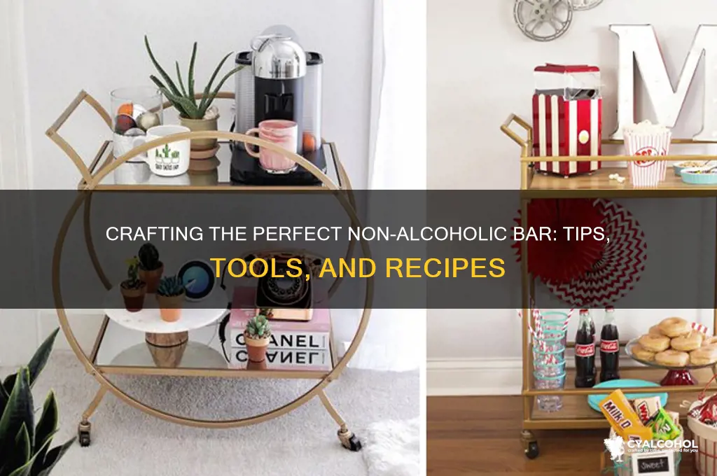 Crafting The Perfect Non-Alcoholic Bar: Tips, Tools, And Recipes ...
