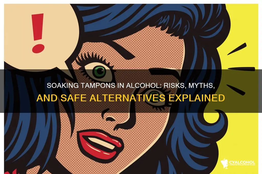 Soaking Tampons In Alcohol: Risks, Myths, And Safe Alternatives ...