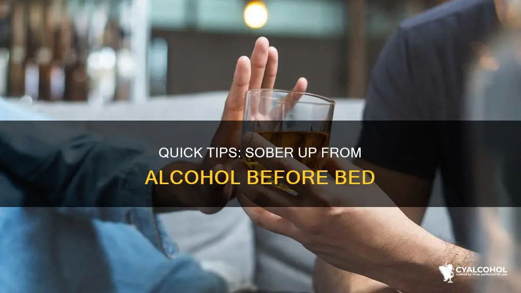 Quick Tips: Sober Up From Alcohol Before Bed | CyAlcohol