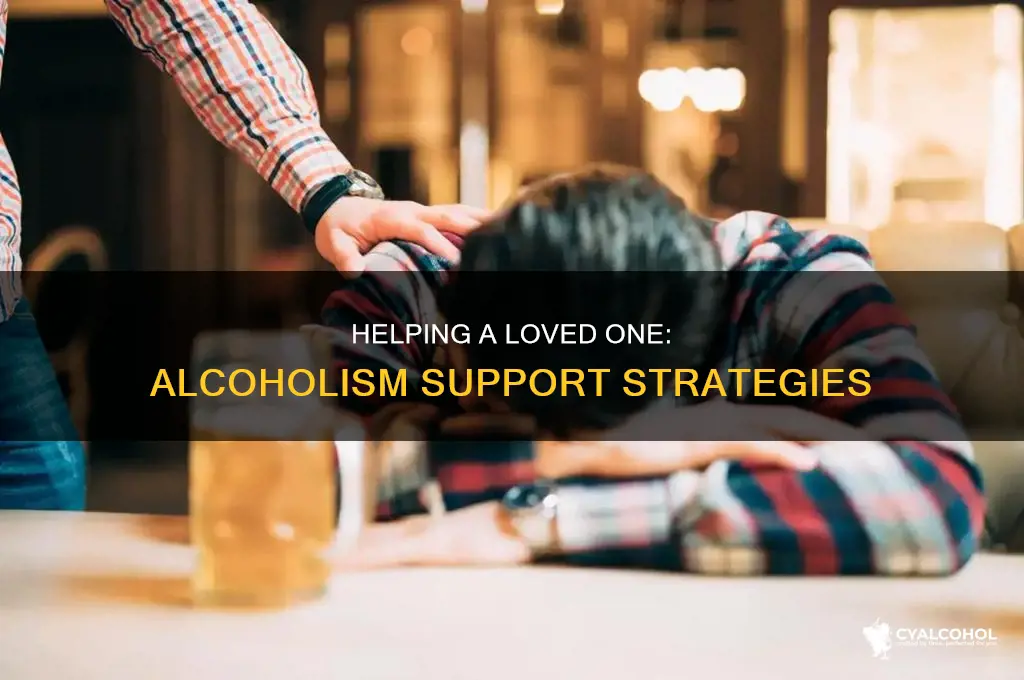 Helping A Loved One: Alcoholism Support Strategies | CyAlcohol
