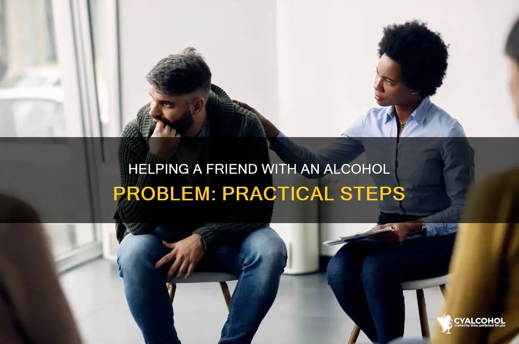 Helping A Friend With An Alcohol Problem: Practical Steps | CyAlcohol
