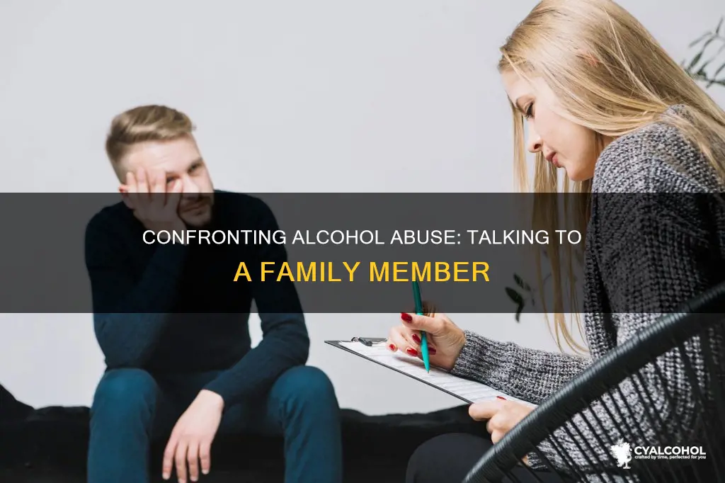 Confronting Alcohol Abuse: Talking To A Family Member | CyAlcohol