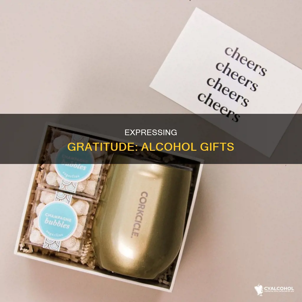 Expressing Gratitude: Alcohol Gifts | CyAlcohol