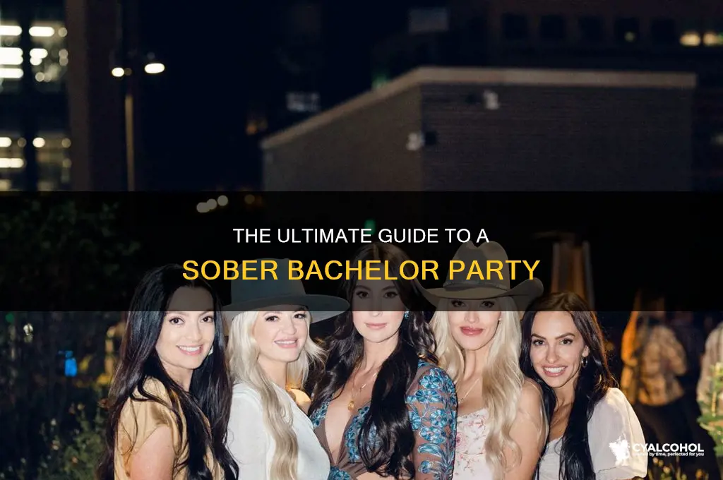 The Ultimate Guide To A Sober Bachelor Party | CyAlcohol