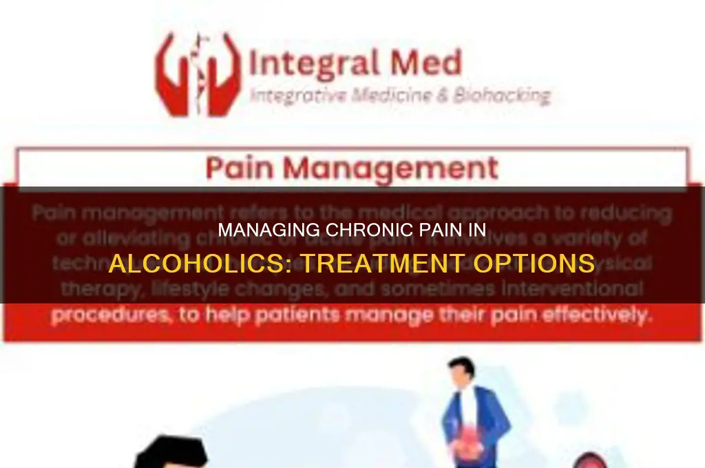 Managing Chronic Pain In Alcoholics: Treatment Options | CyAlcohol