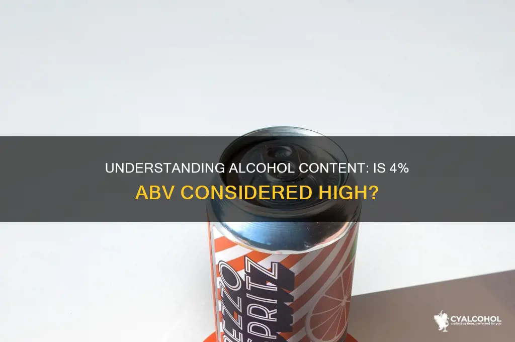 Understanding Alcohol Content: Is 4% Abv Considered High? | CyAlcohol