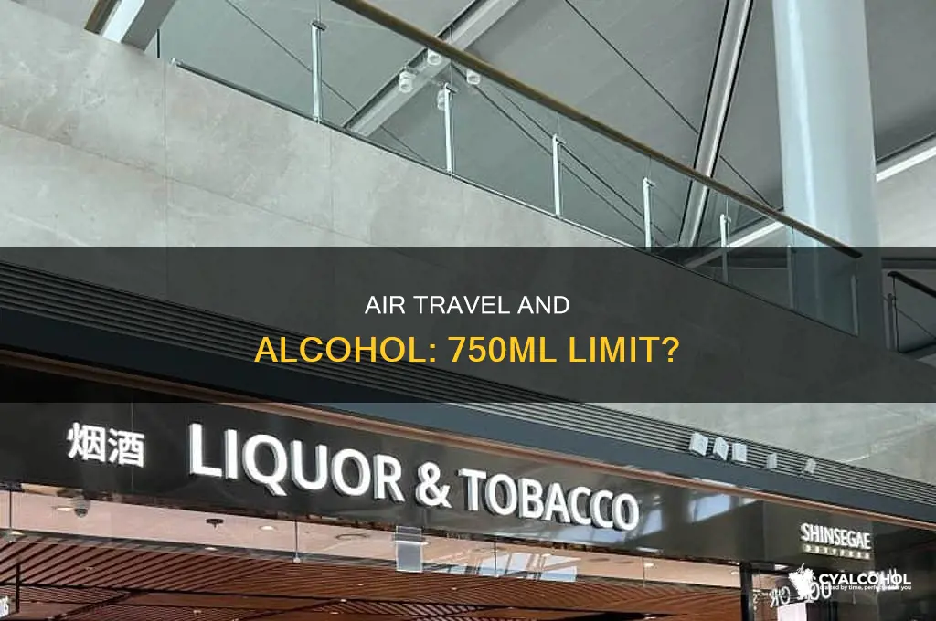 Air Travel And Alcohol: 750Ml Limit? | CyAlcohol