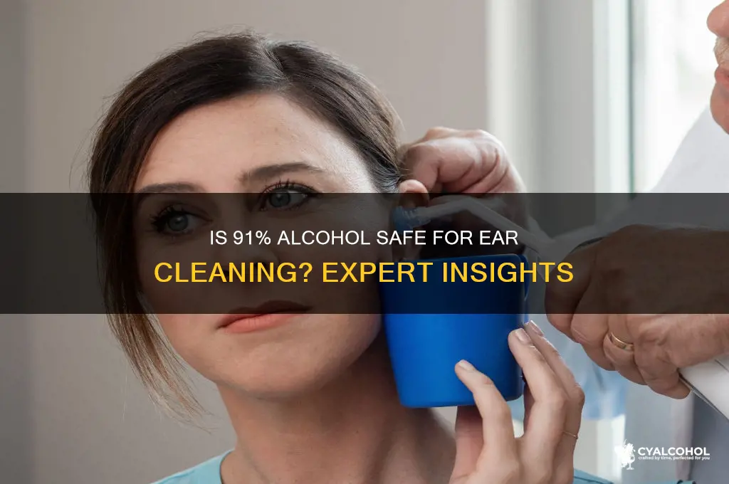 Is 91% Alcohol Safe For Ear Cleaning? Expert Insights | CyAlcohol