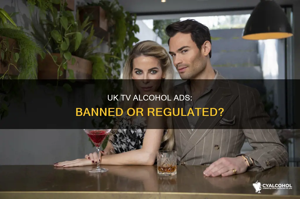 Uk Tv Alcohol Ads: Banned Or Regulated? | CyAlcohol