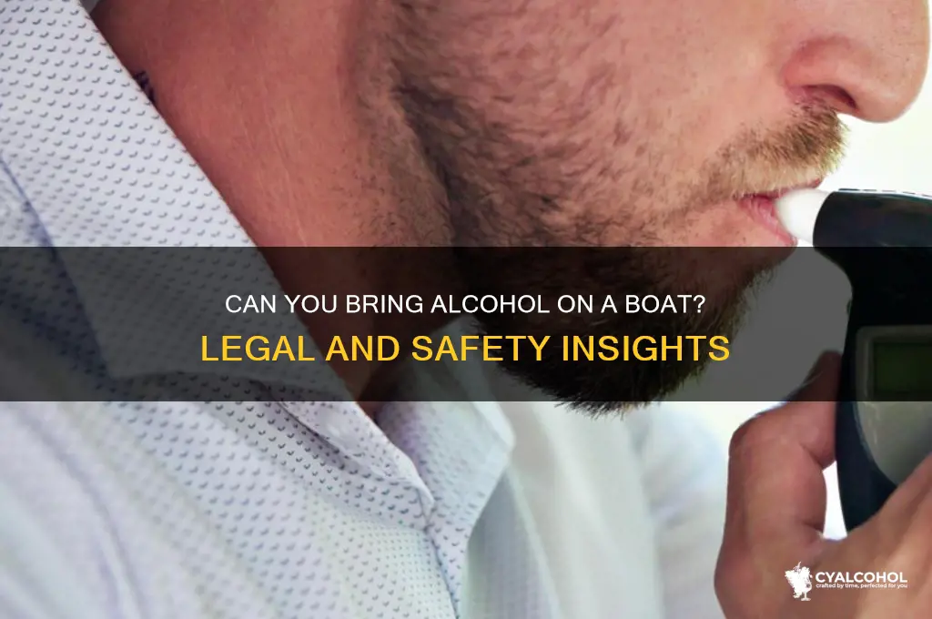 Can You Bring Alcohol On A Boat? Legal And Safety Insights | CyAlcohol