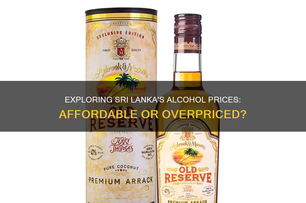 Exploring Sri Lanka's Alcohol Prices: Affordable Or Overpriced? | CyAlcohol