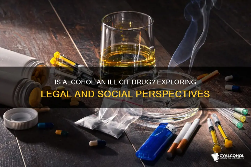 Is Alcohol An Illicit Drug? Exploring Legal And Social Perspectives ...