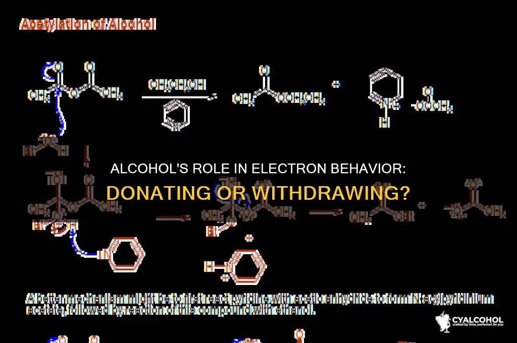 Alcohol's Role In Electron Behavior: Donating Or Withdrawing? | CyAlcohol
