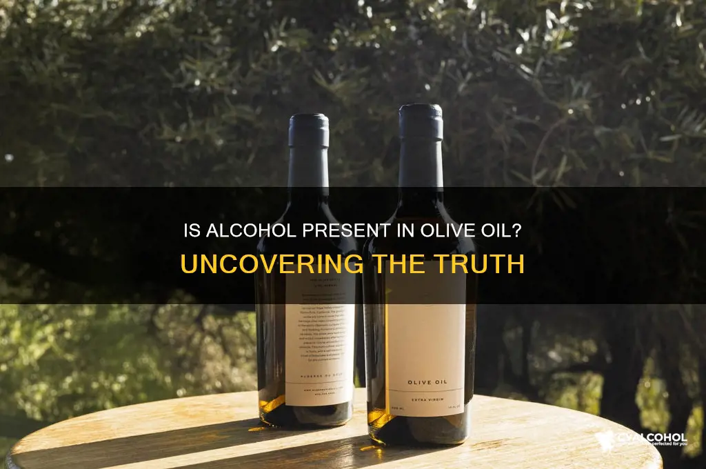 Is Alcohol Present In Olive Oil? Uncovering The Truth | CyAlcohol