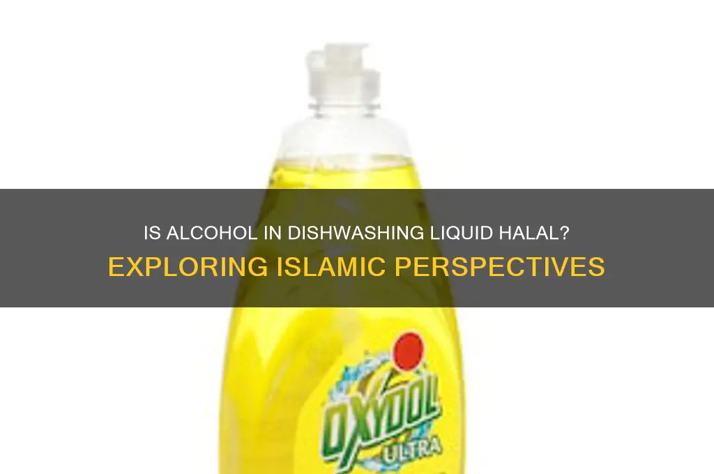 Is Alcohol In Dishwashing Liquid Halal? Exploring Islamic Perspectives ...