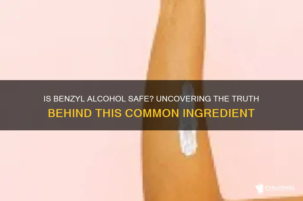 Is Benzyl Alcohol Safe? Uncovering The Truth Behind This Common ...
