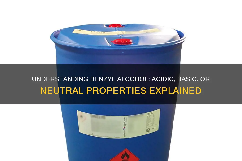 Understanding Benzyl Alcohol: Acidic, Basic, Or Neutral Properties ...