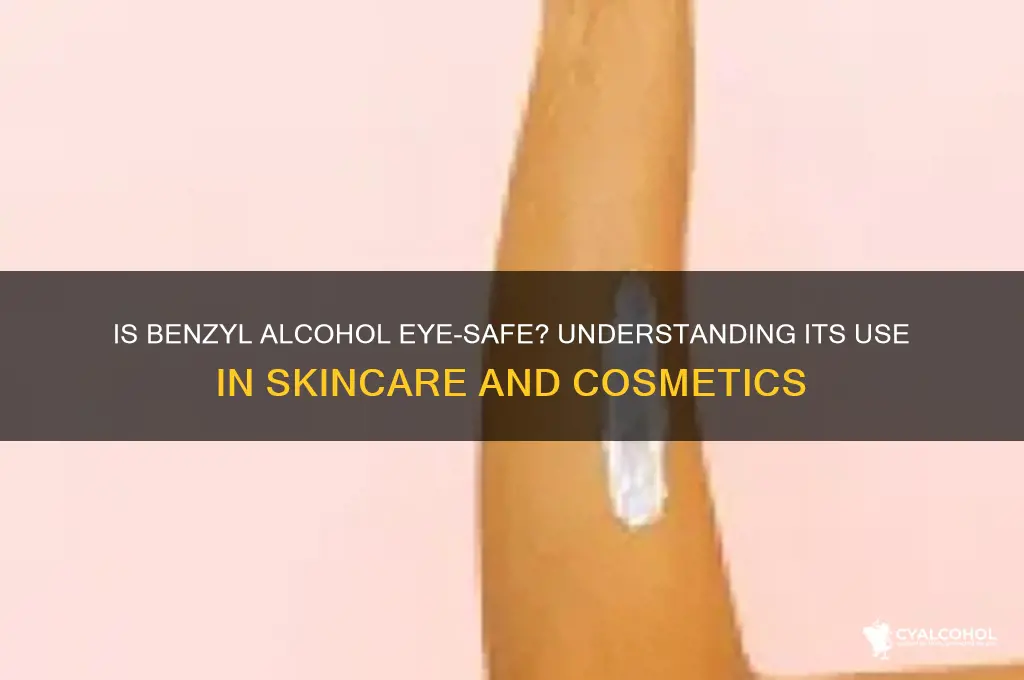 Is Benzyl Alcohol Eye-Safe? Understanding Its Use In Skincare And ...