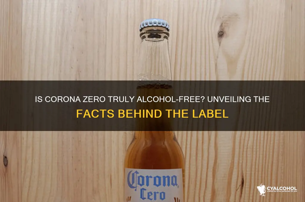 Is Corona Zero Truly Alcohol-Free? Unveiling The Facts Behind The Label ...