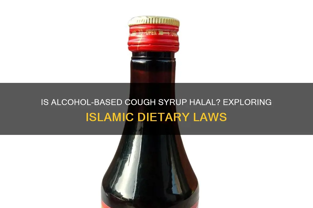 Is Alcohol-Based Cough Syrup Halal? Exploring Islamic Dietary Laws ...