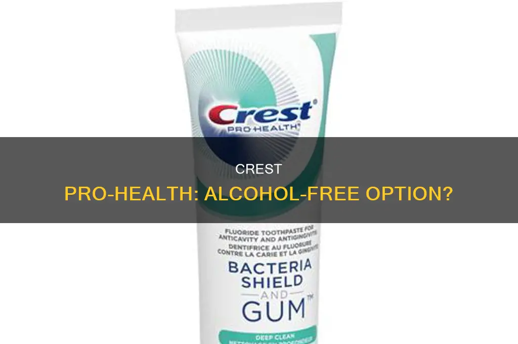 Crest Pro-Health: Alcohol-Free Option? | CyAlcohol