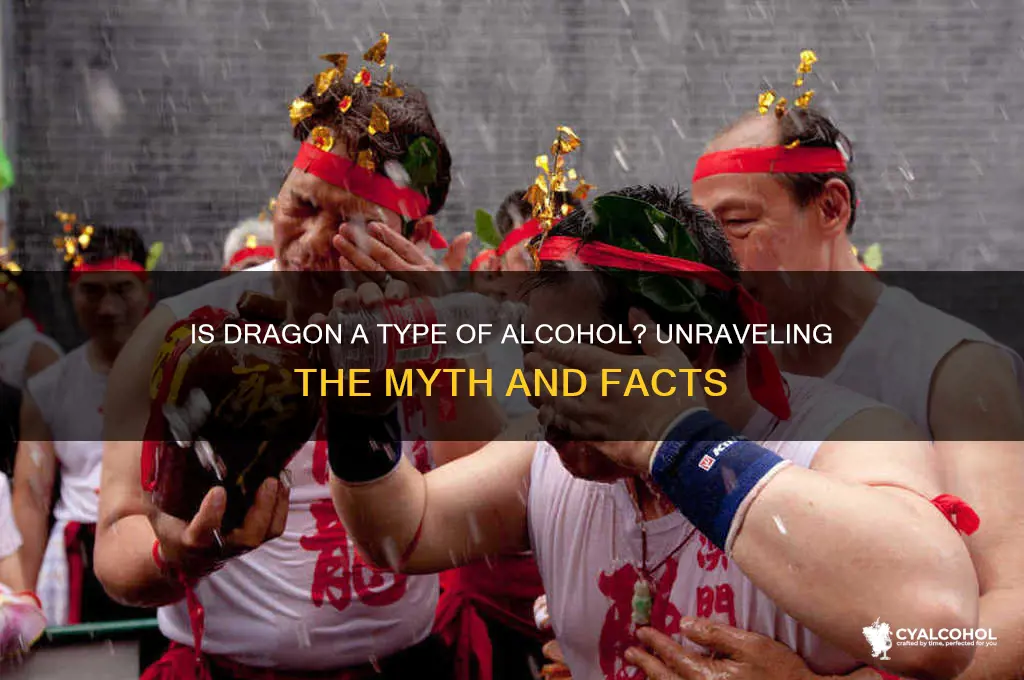 Is Dragon A Type Of Alcohol? Unraveling The Myth And Facts | CyAlcohol