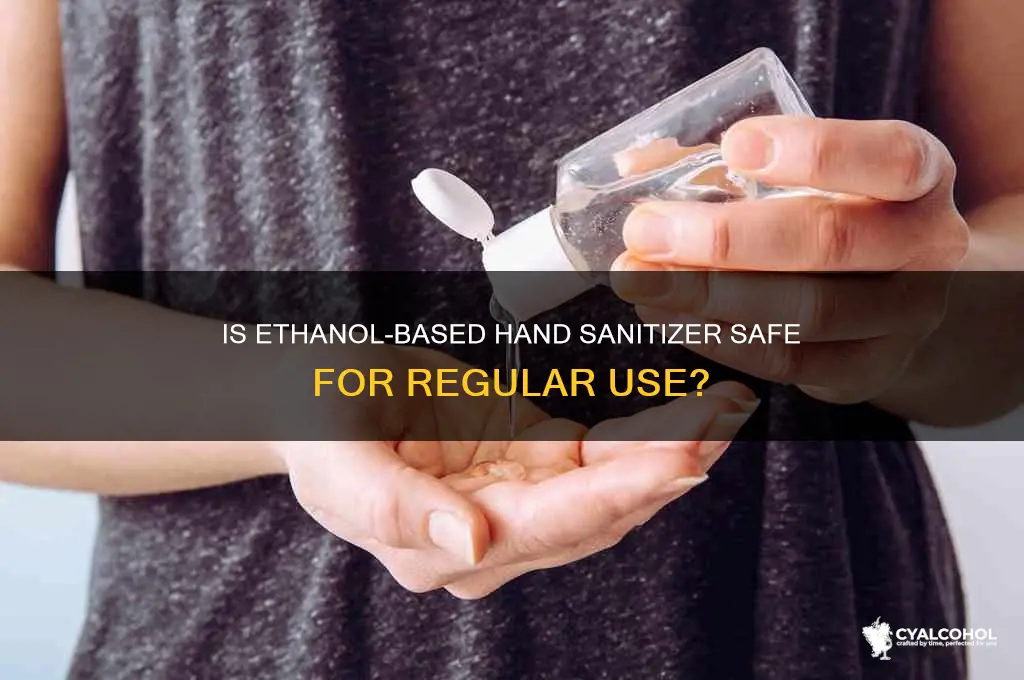 Is Ethanol-Based Hand Sanitizer Safe For Regular Use? | CyAlcohol
