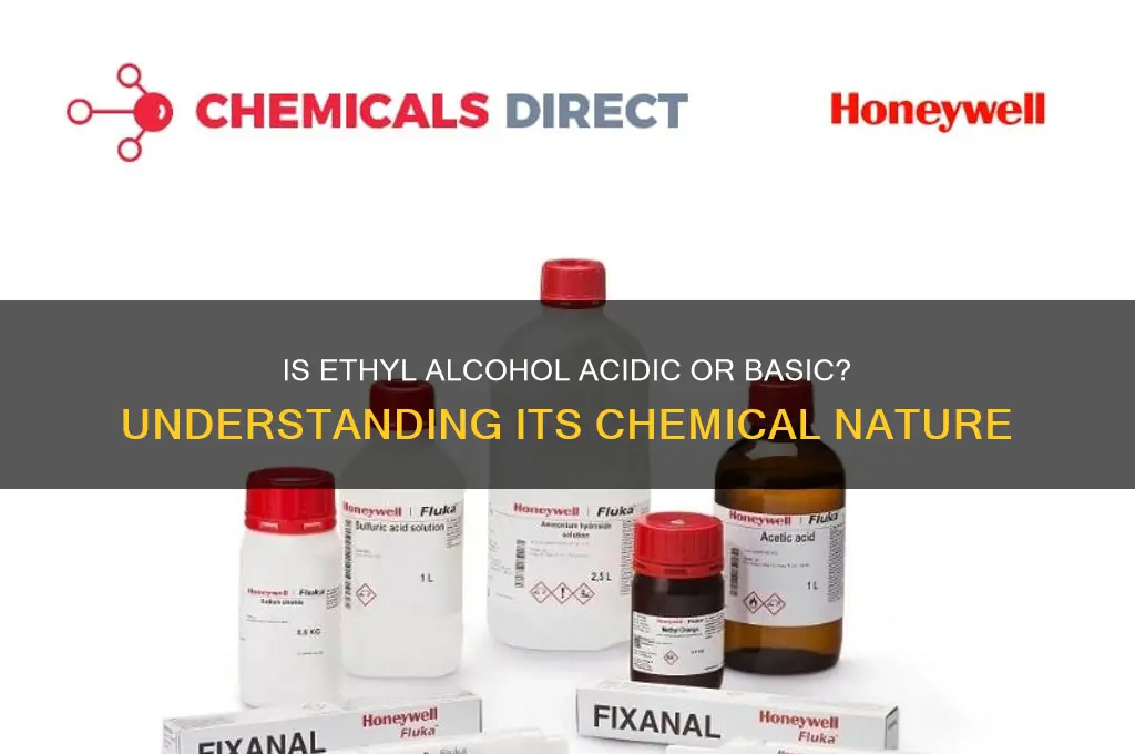 Is Ethyl Alcohol Acidic Or Basic? Understanding Its Chemical Nature ...