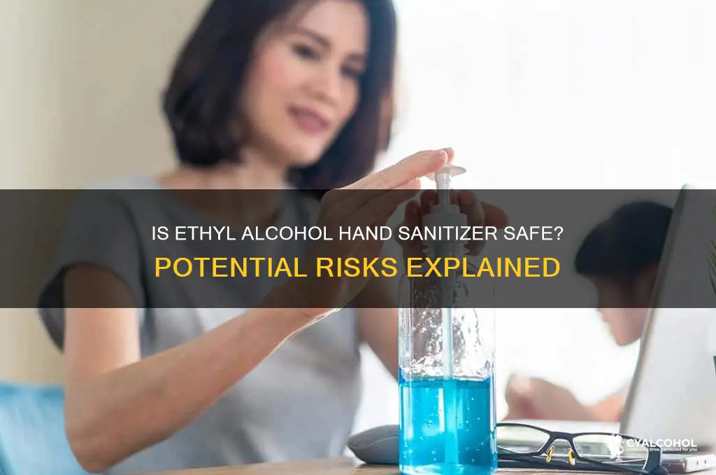 Is Ethyl Alcohol Hand Sanitizer Safe? Potential Risks Explained | CyAlcohol