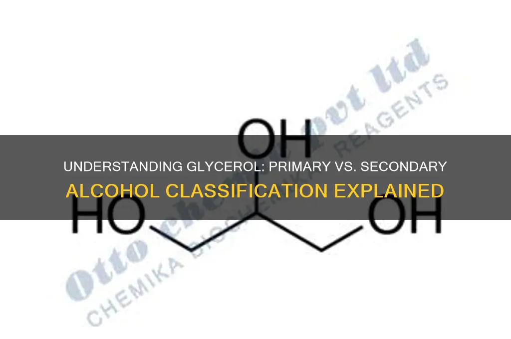 Understanding Glycerol: Primary Vs. Secondary Alcohol Classification ...