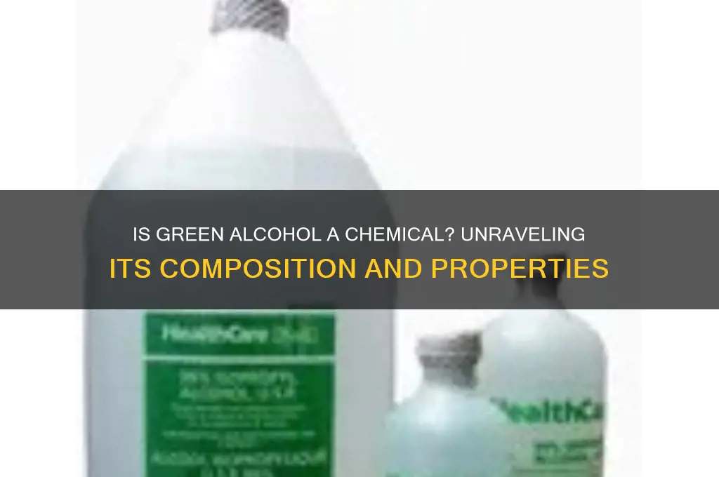 Is Green Alcohol A Chemical? Unraveling Its Composition And Properties ...