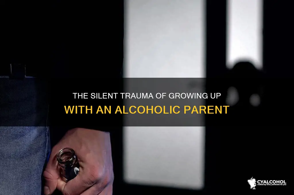 The Silent Trauma Of Growing Up With An Alcoholic Parent | CyAlcohol