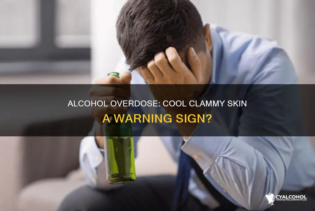 Alcohol Overdose: Cool Clammy Skin A Warning Sign? | CyAlcohol
