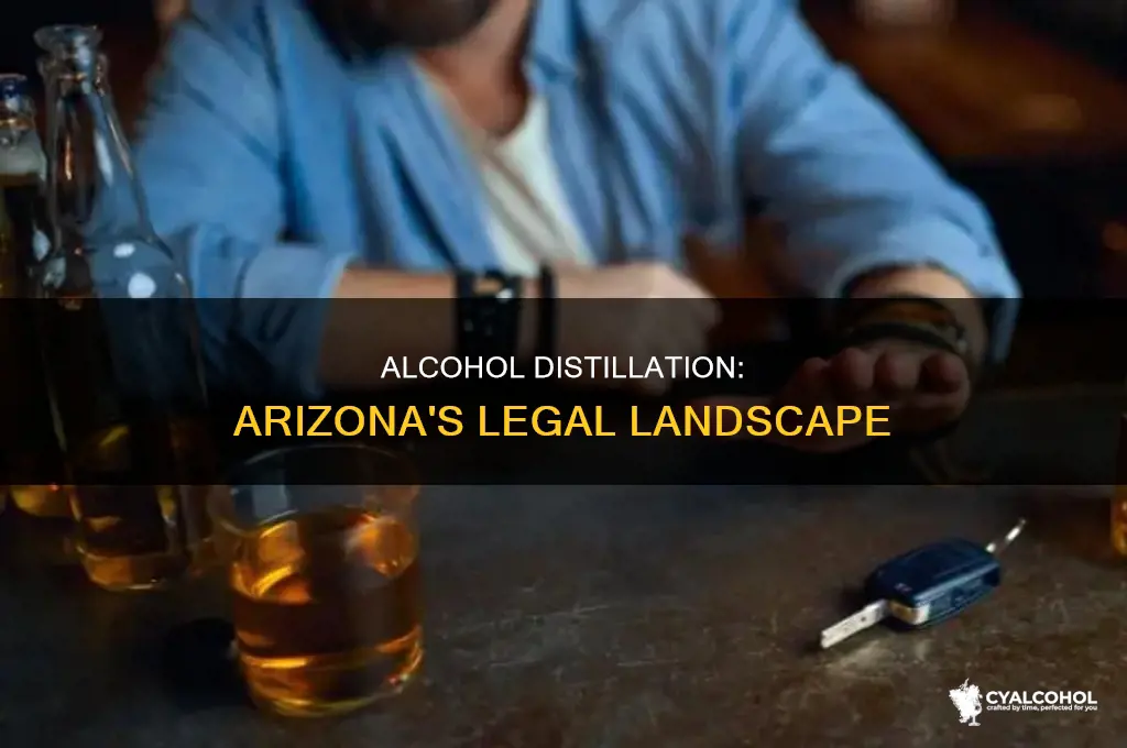 Alcohol Distillation: Arizona's Legal Landscape | CyAlcohol